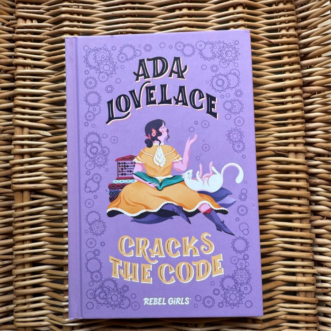 Ada Lovelace Cracks the Code by Rebel Girls, Corinne Purtill
