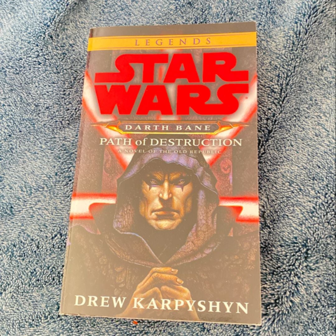 Path of Destruction: Star Wars Legends (Darth Bane) by Drew Karpyshyn