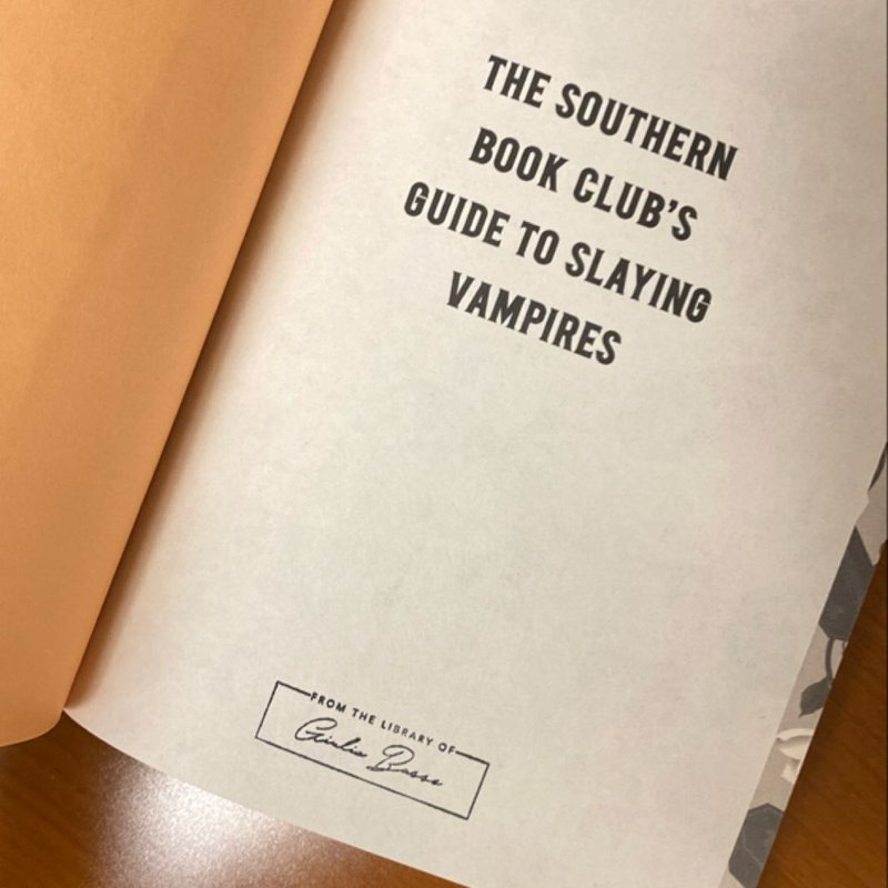 The Southern Book Club's Guide to Slaying Vampires by Grady Hendrix