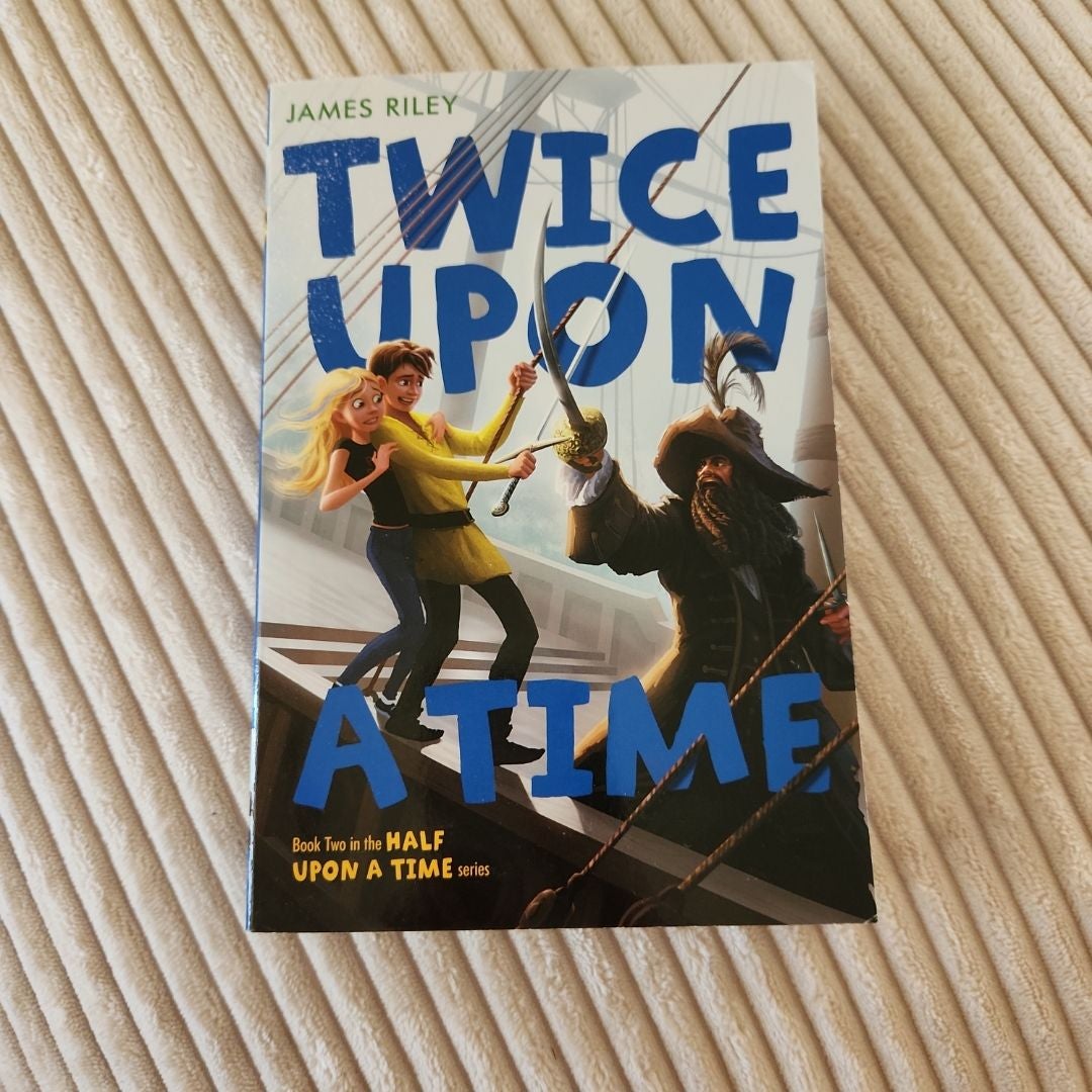 Twice upon a Time by James Riley