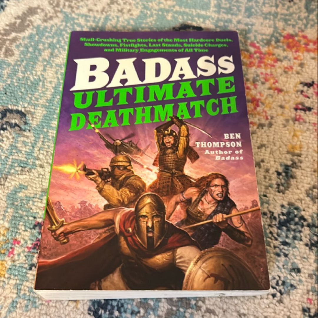 Badass: Ultimate Deathmatch by Ben Thompson
