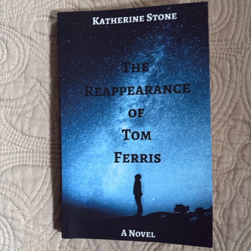 The Reappearance of Tom Ferris by Katherine Stone