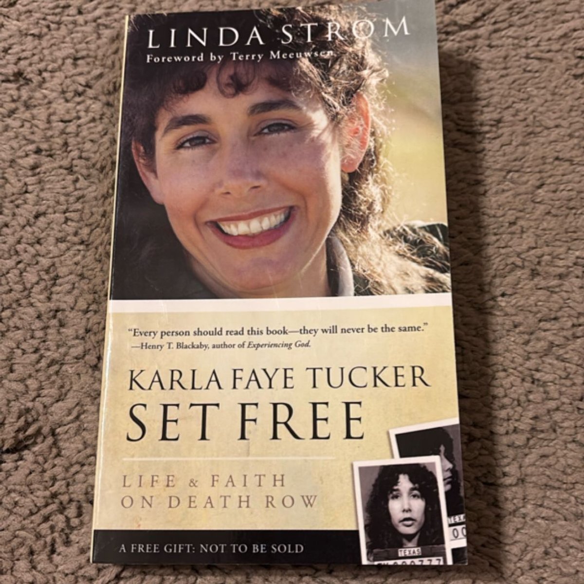 Karla Faye Tucker Set Free by Linda Strom