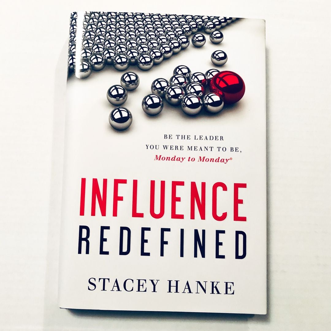 Influence Redefined by Stacey Hanke