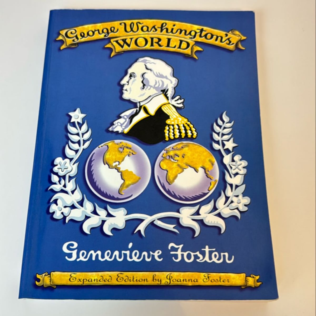 George Washington's World by Genevieve Foster, Joanna Foster
