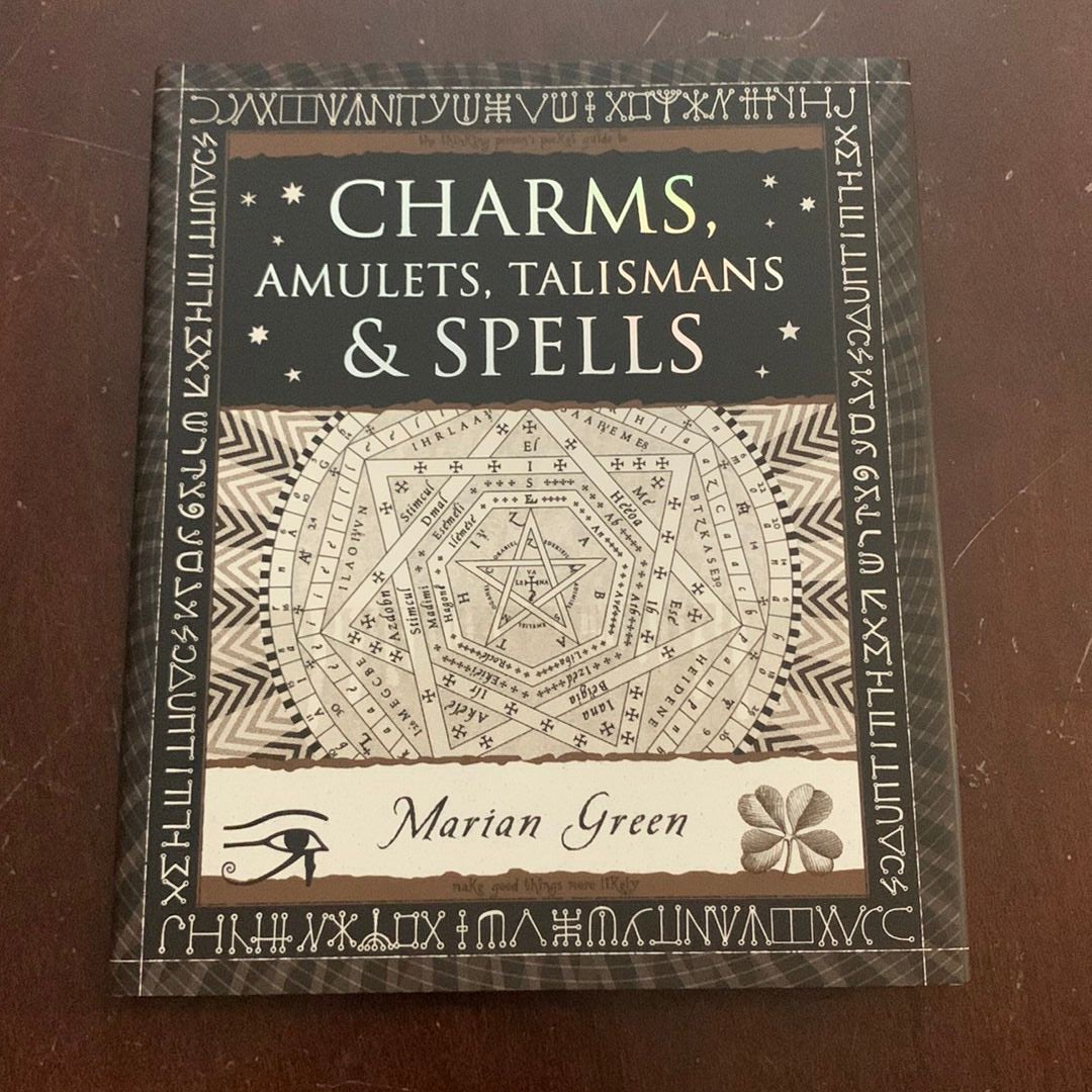 Charms, Amulets, Talismans and Spells by Marian Green