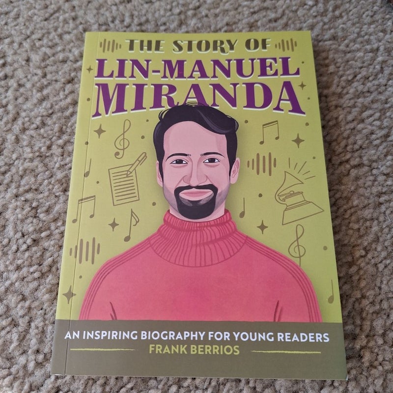 The Story of Lin-Manuel Miranda by Frank Berrios