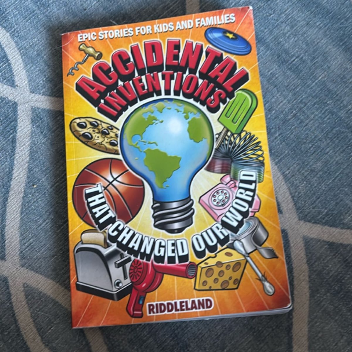 Epic Stories for Kids and Family - Accidental Inventions That Changed ...