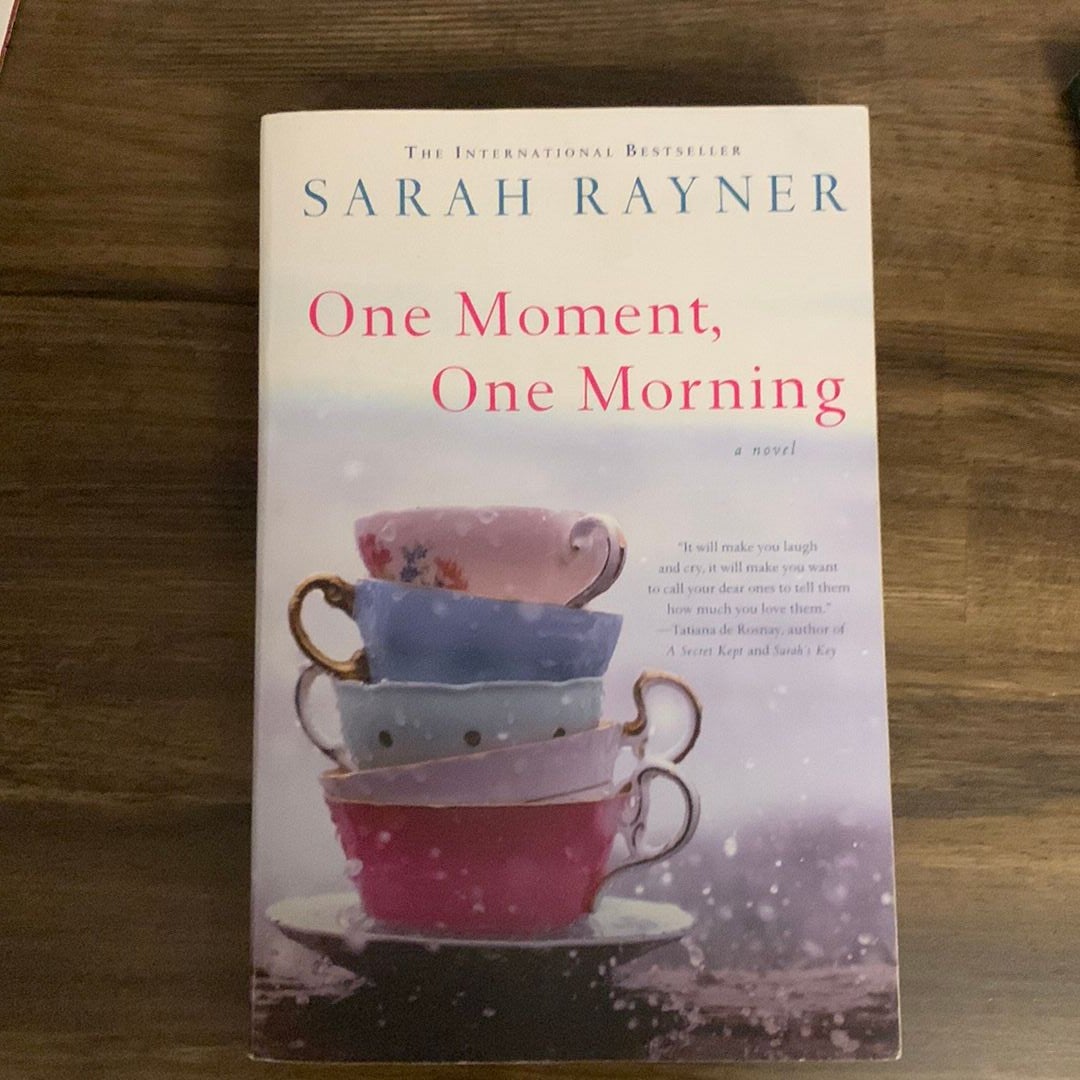 One Moment, One Morning by Sarah Rayner