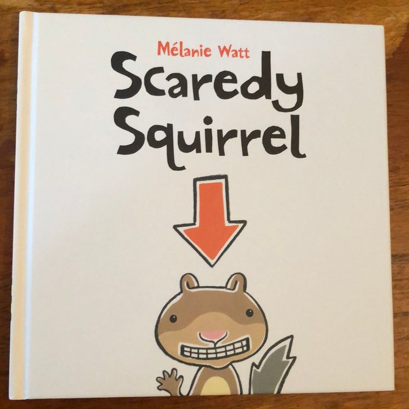 Scaredy Squirrel by Mélanie Watt