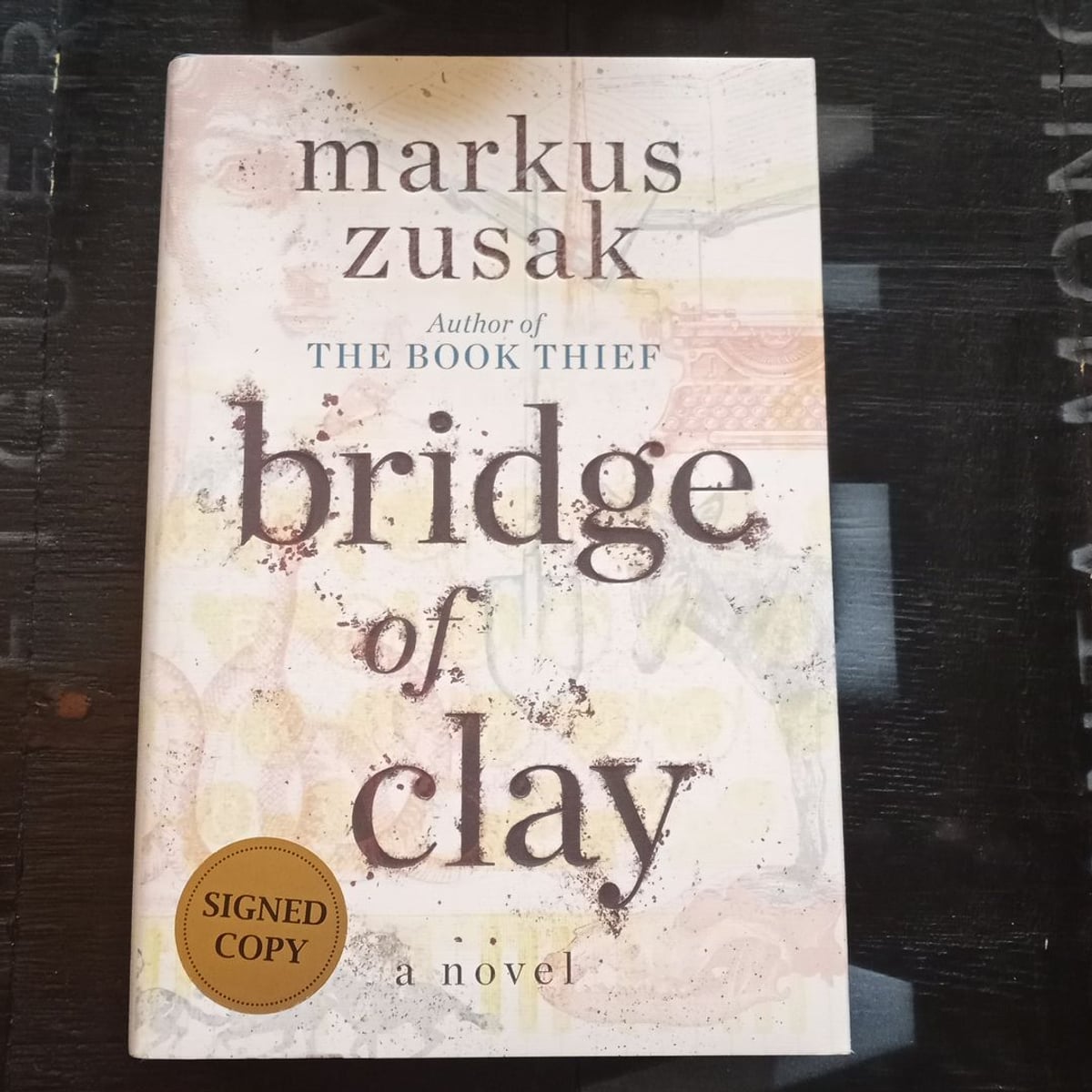 Bridge of Clay (Signed Edition) by Markus Zusak