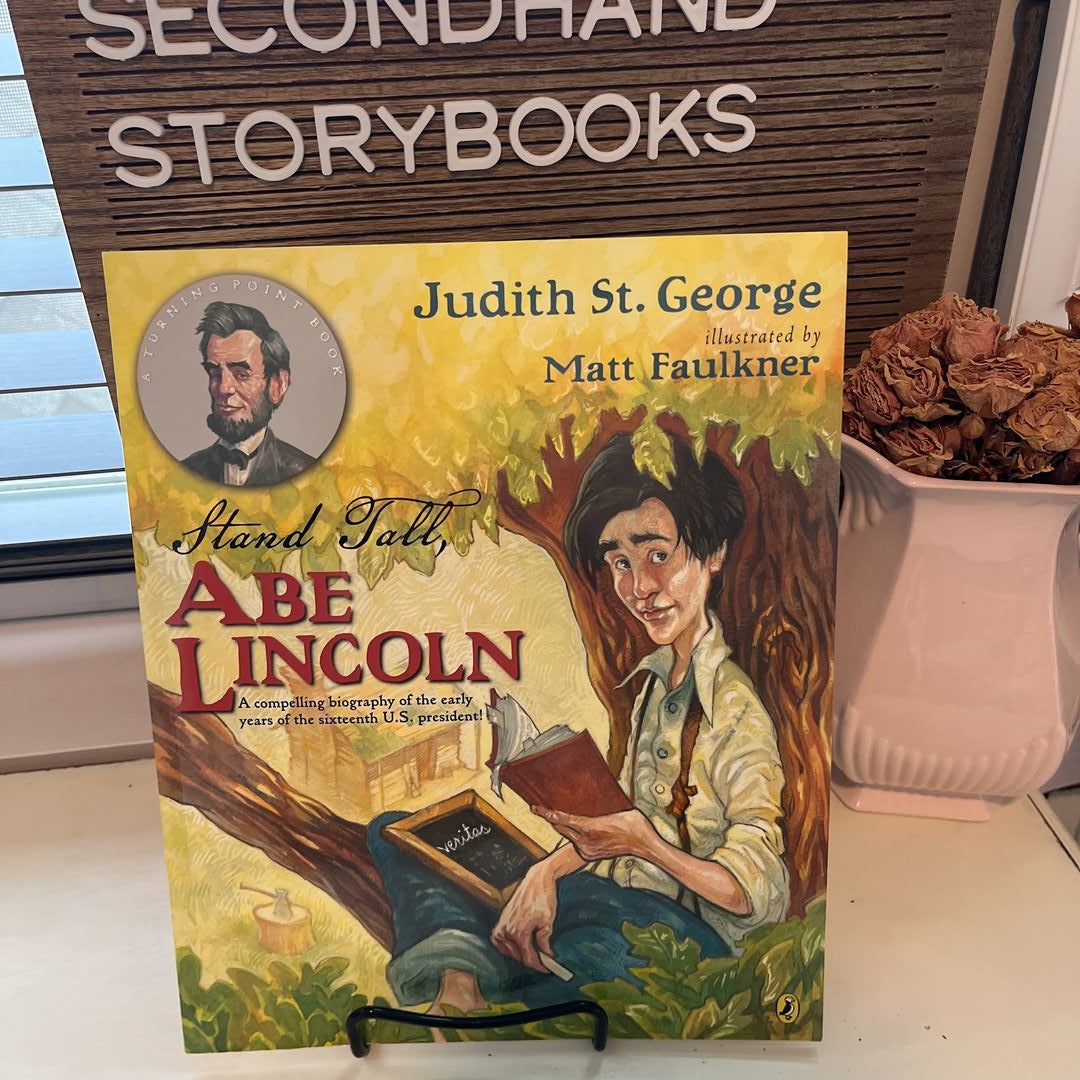 Stand Tall, Abe Lincoln by Judith St. George