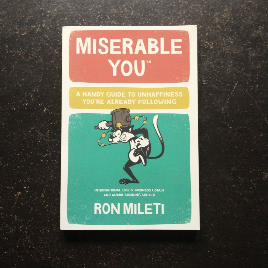 Miserable You by Ron Mileti