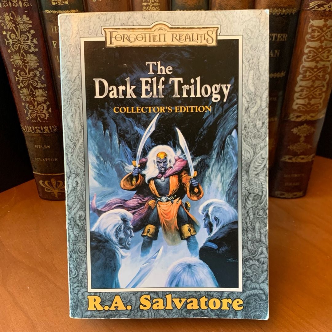 The Dark Elf Trilogy by R. A. Salvatore, Ed Greenwood