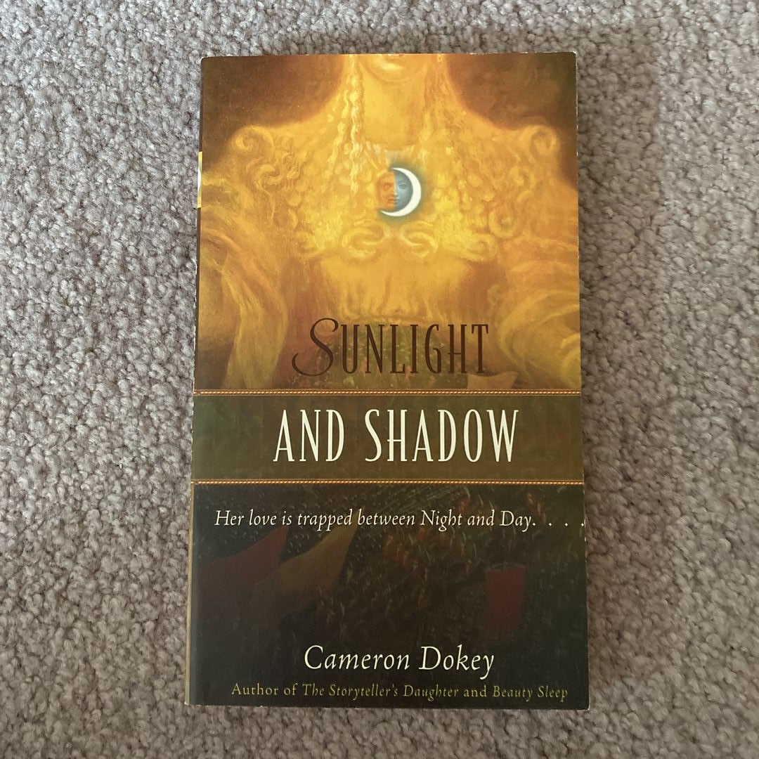 Sunlight and Shadow by Cameron Dokey