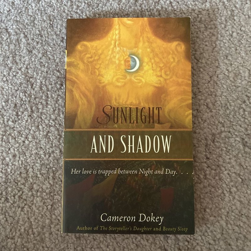 Sunlight and Shadow by Cameron Dokey