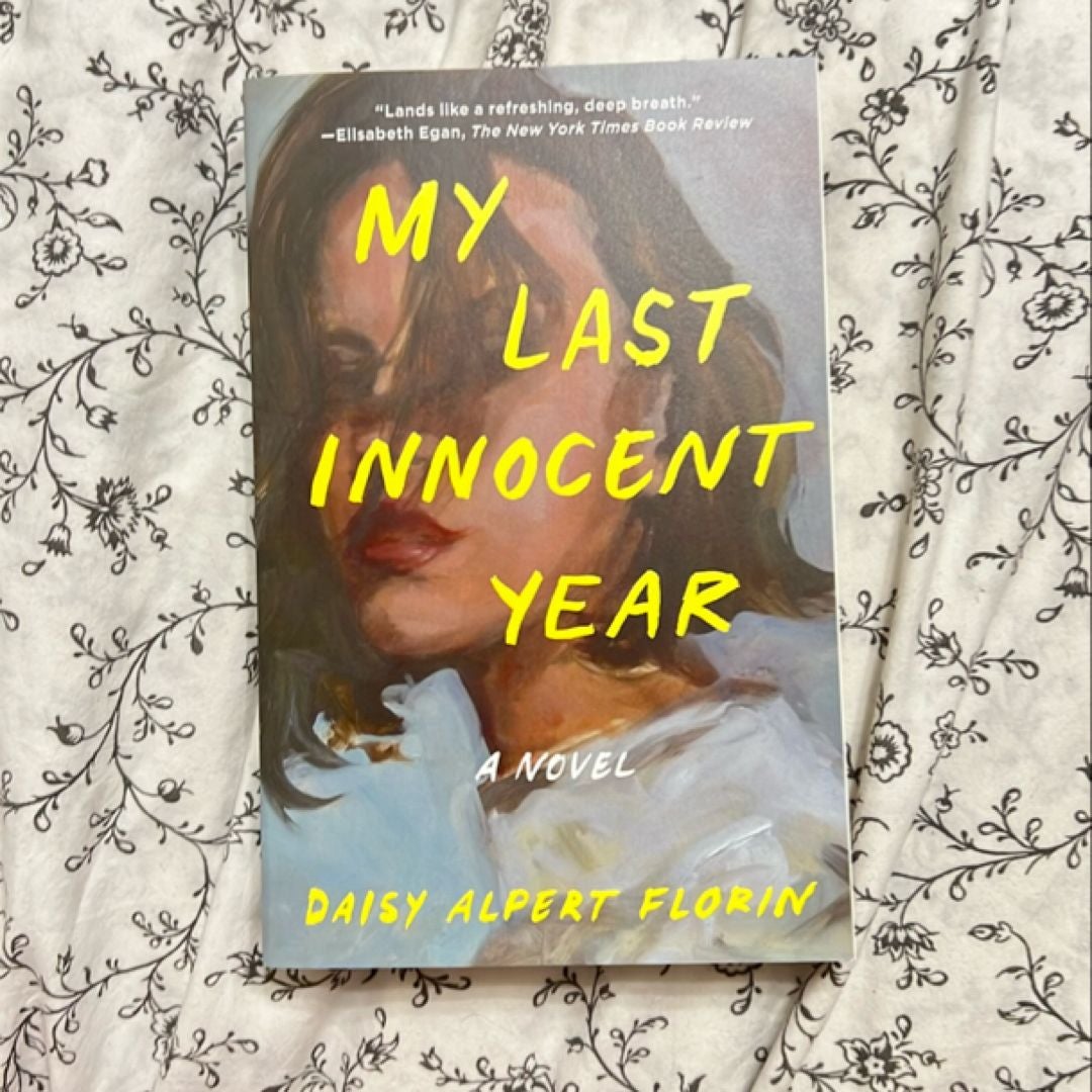 My Last Innocent Year by Daisy Alpert Florin