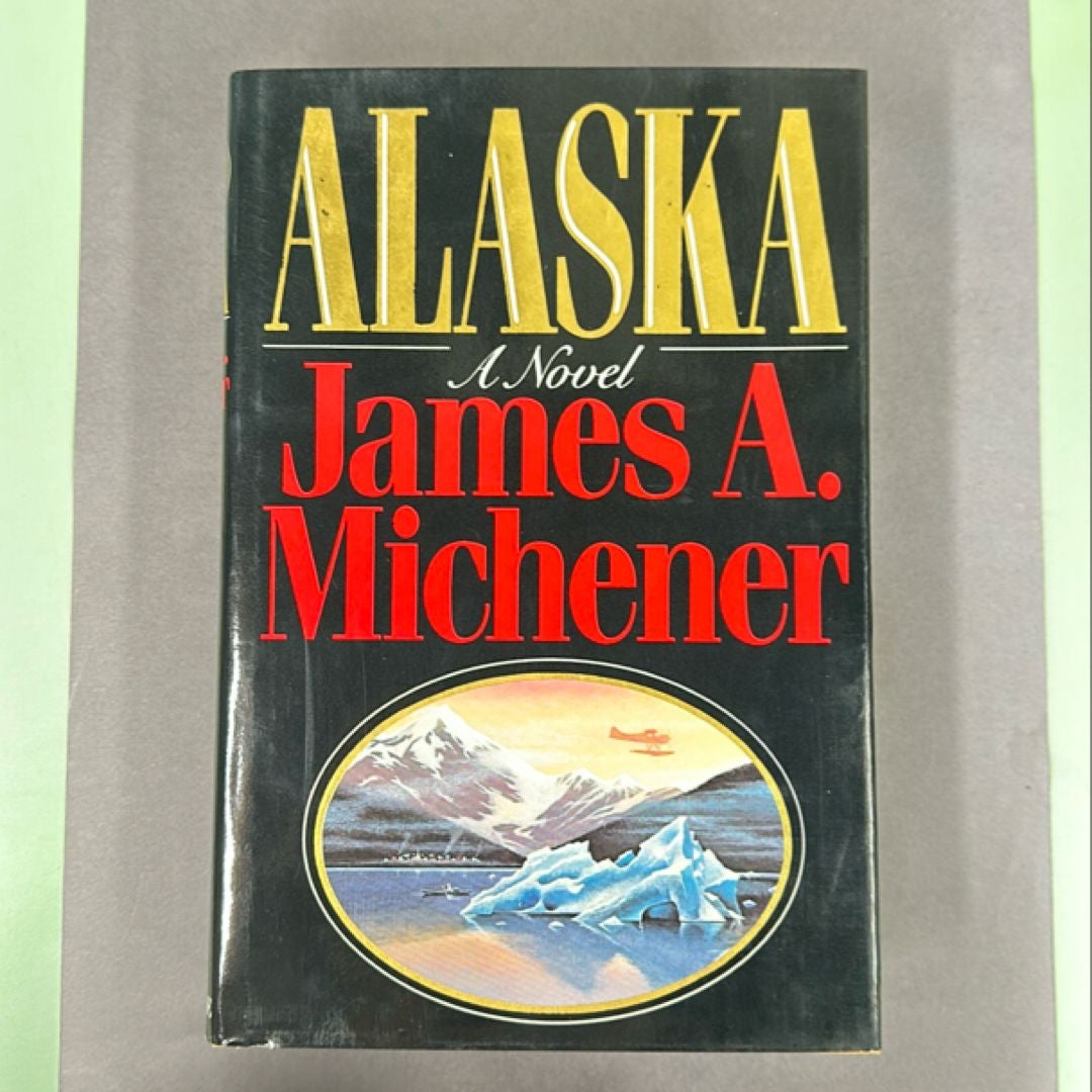 Alaska by James A. Michener