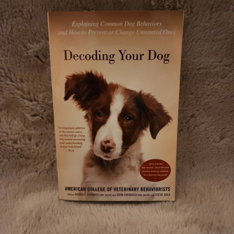 Decoding Your Dog by Amer. Coll. Amer. Coll. of Veterinary Behaviorists ...