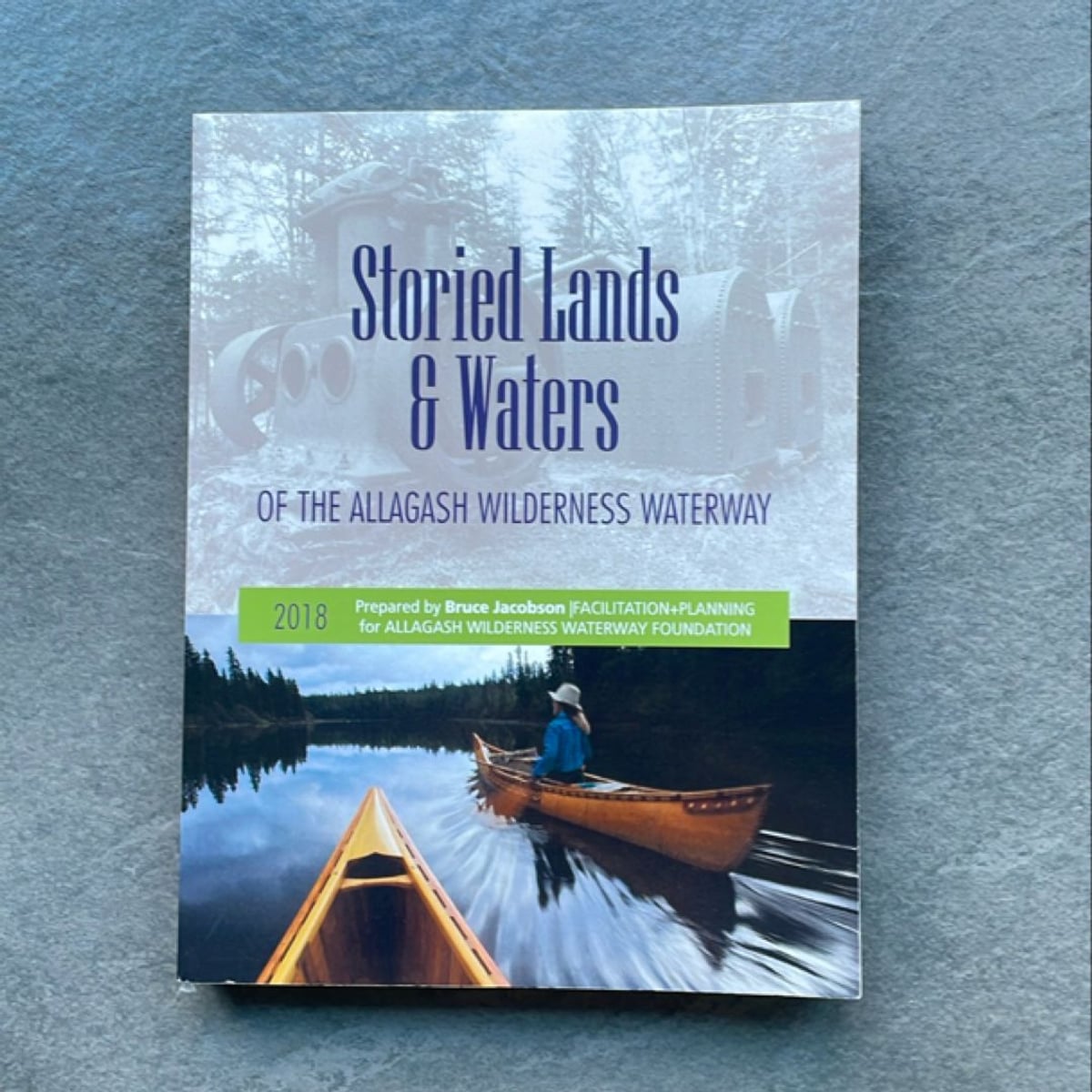 Storied Lands and Waters of the Allagash Wilderness Waterway by Bruce ...