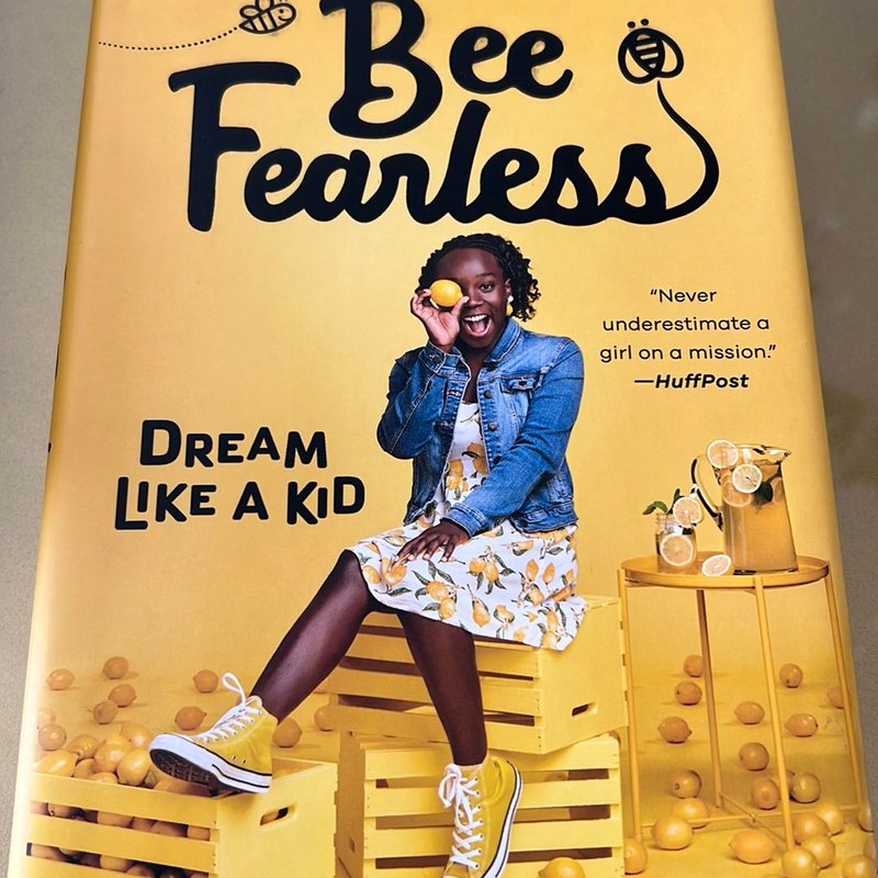 Bee Fearless: Dream Like a Kid by Mikaila Ulmer, Hardcover | Pangobooks