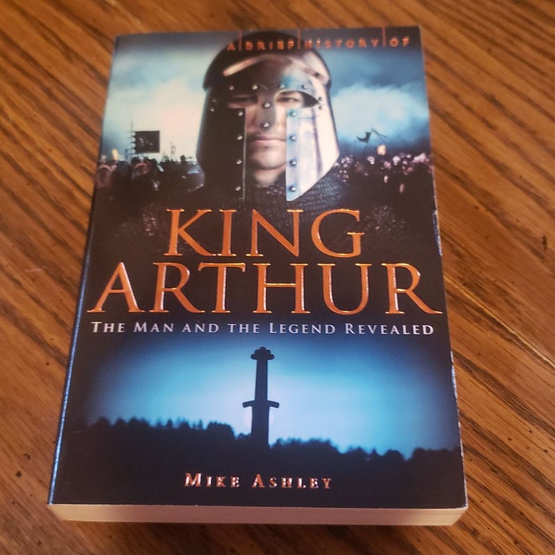 A Brief History of King Arthur by Mike Ashley, Paperback | Pangobooks