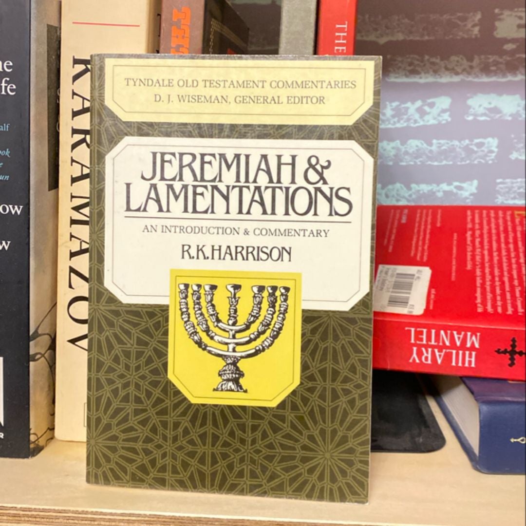 Jeremiah and Lamentations by R. K. Harrison