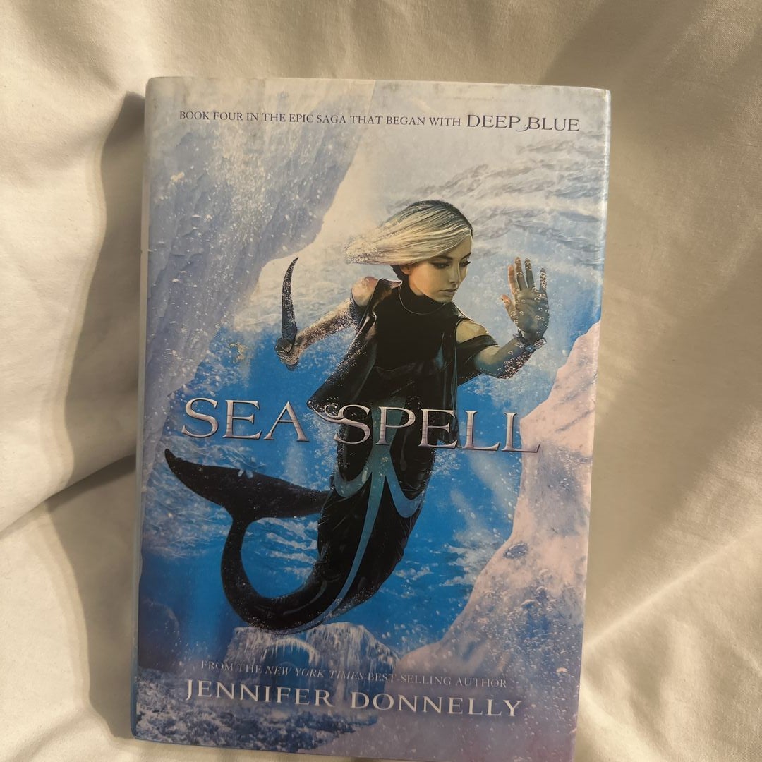 Waterfire Saga, Book Four Sea Spell (Waterfire Saga, Book Four) by Jennifer Donnelly