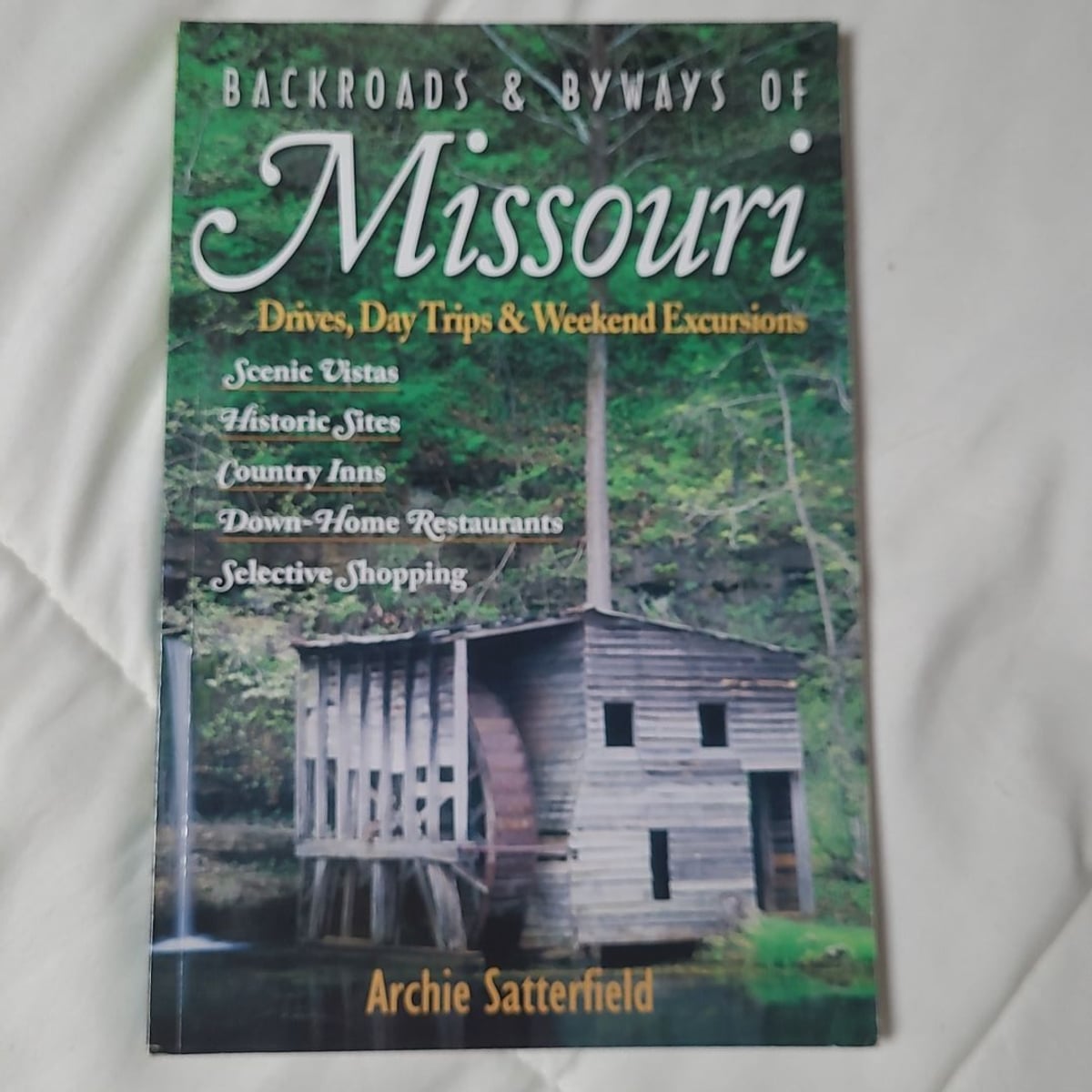 Backroads and Byways of Missouri by Archie Satterfield