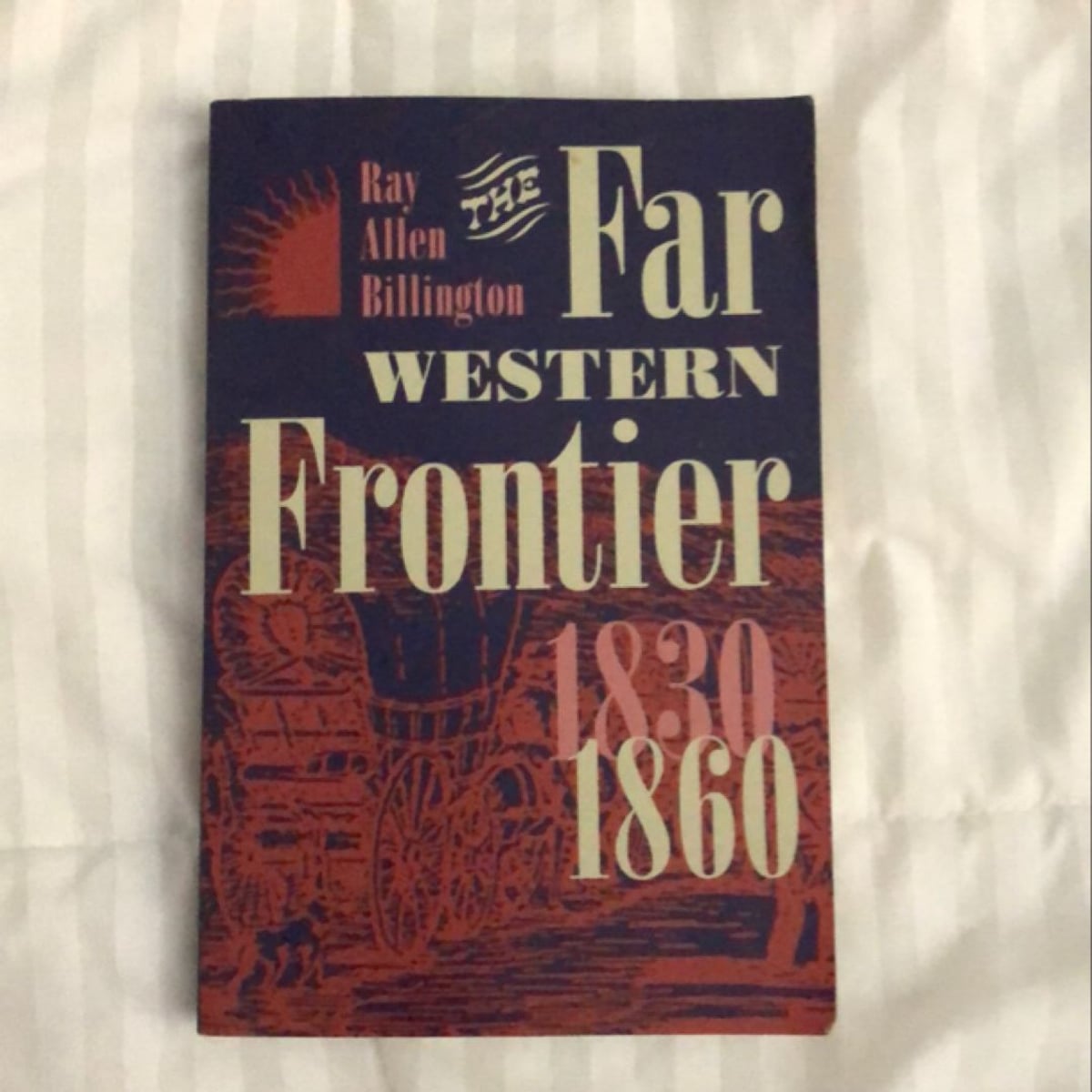 Far Western Frontier, 1830-1860 by Ray Allen Billington