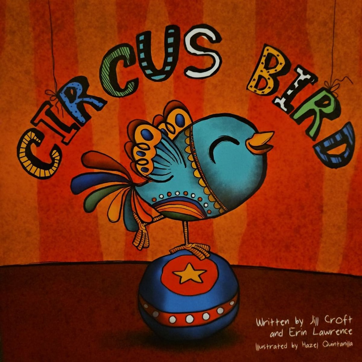 Circus Bird by Jill Croft, Erin Lawrence