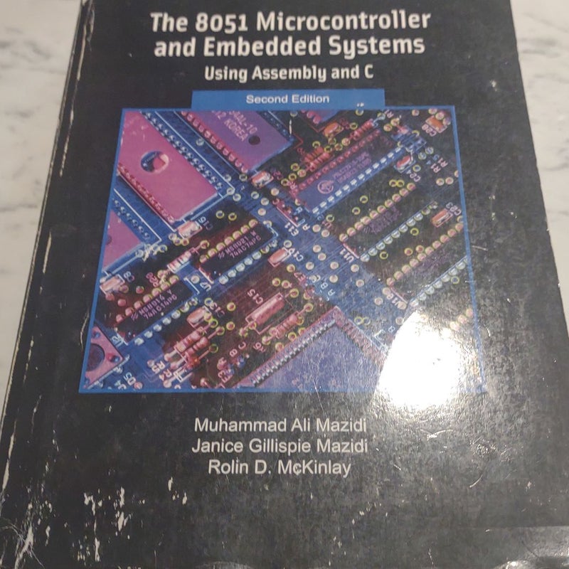 The 8051 Microcontroller and Embedded Systems The 8051 Microcontroller and Embedded Systems