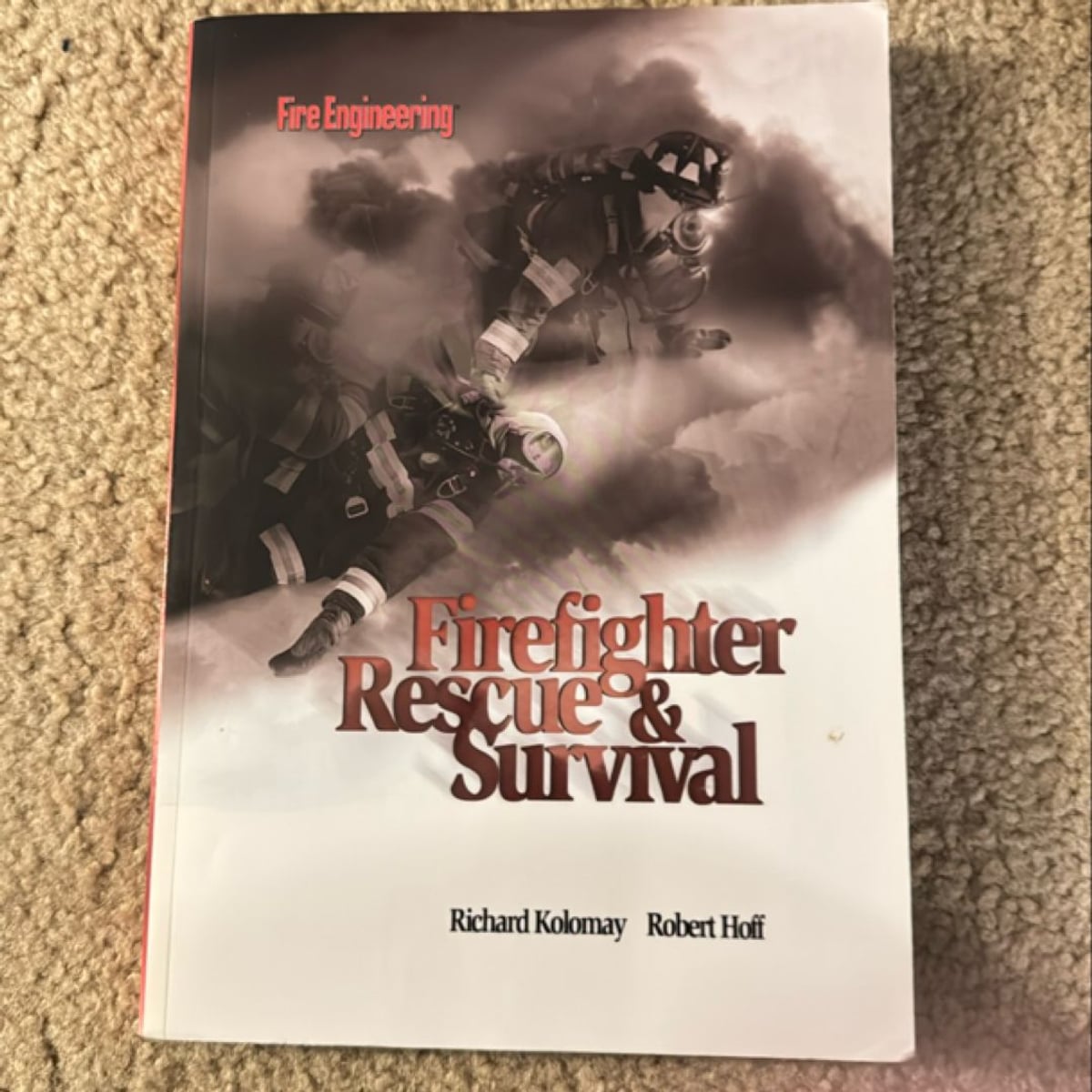 Firefighter Rescue and Survival by Richard Kolomay, Robert Hoff
