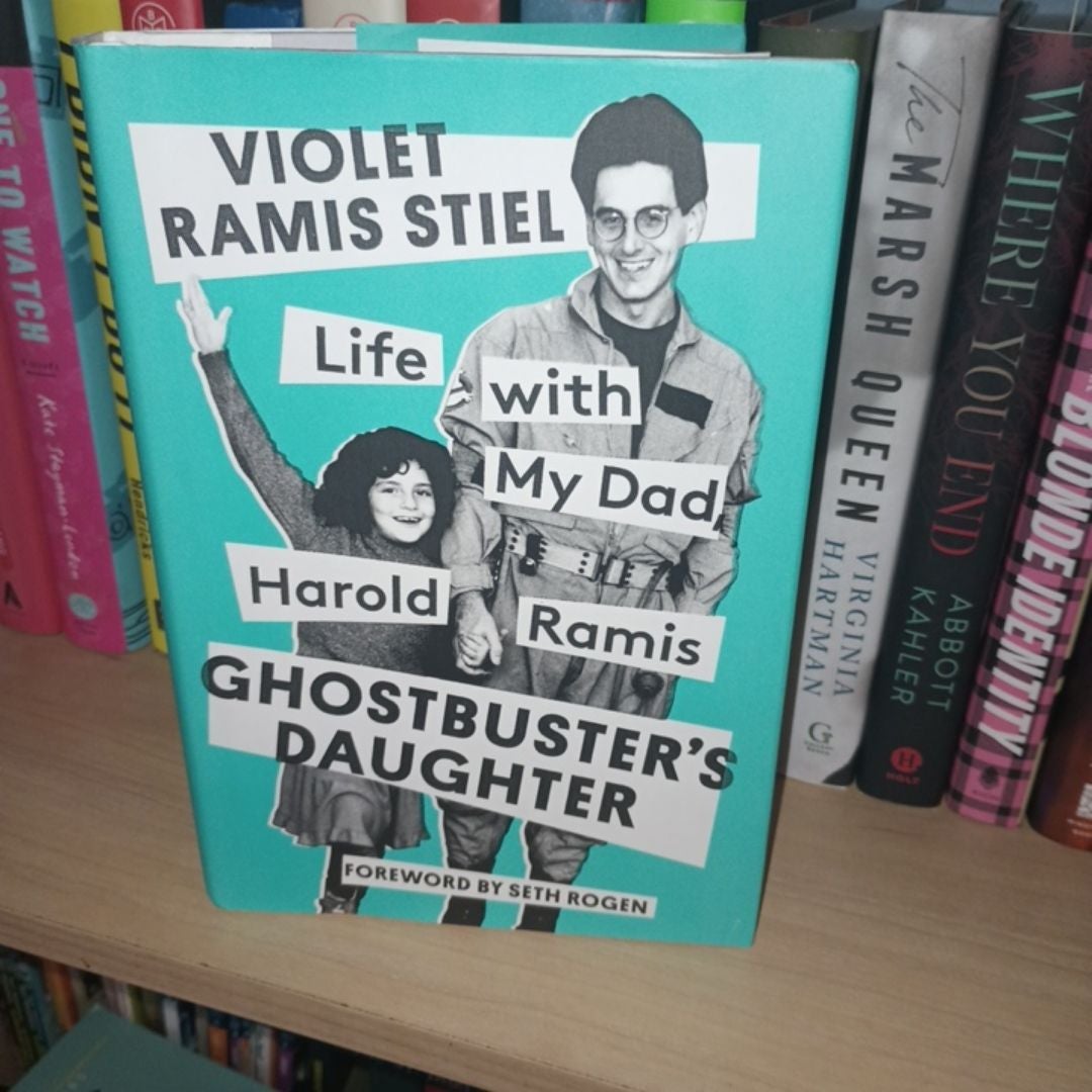 Ghostbuster's Daughter by Violet Ramis Stiel