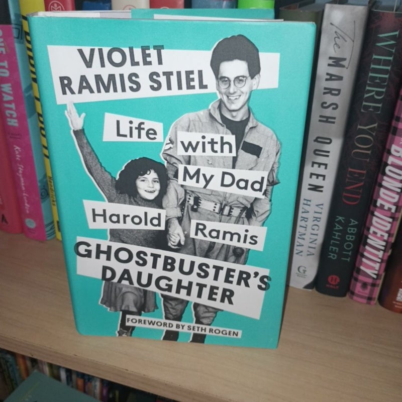 Ghostbuster's Daughter by Violet Ramis Stiel