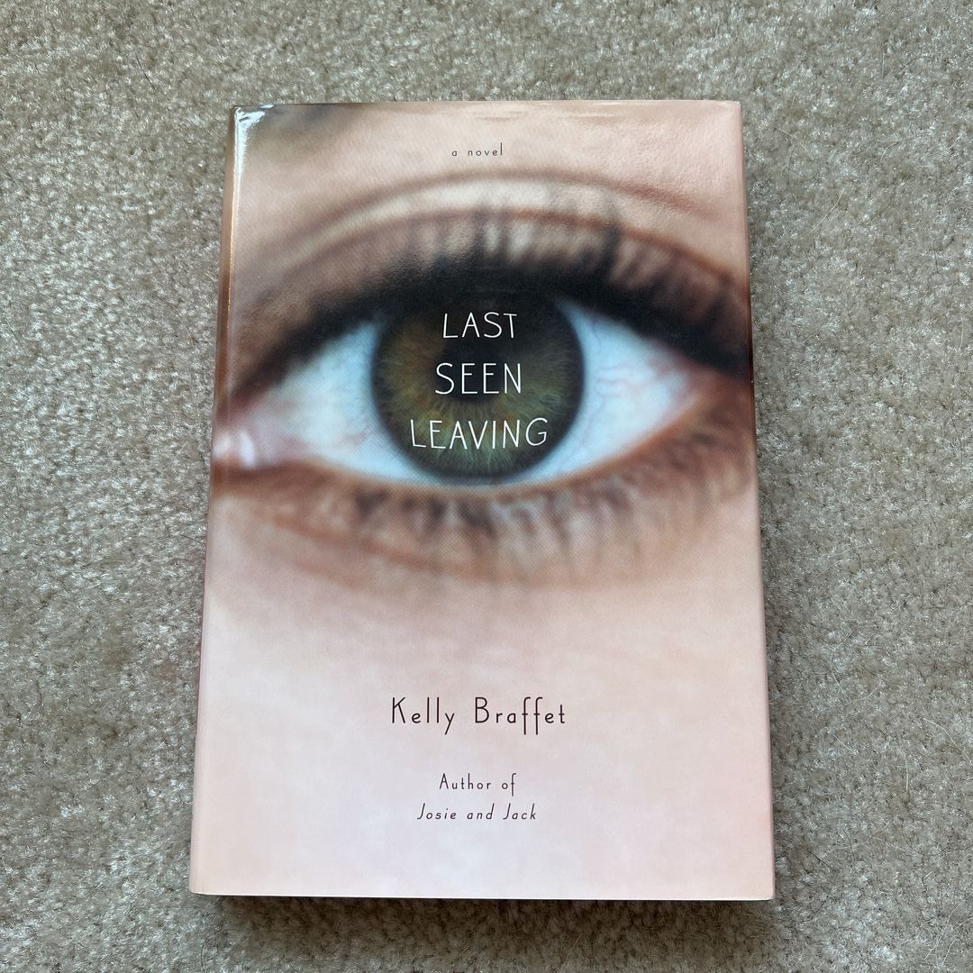 Last Seen Leaving by Kelly Braffet