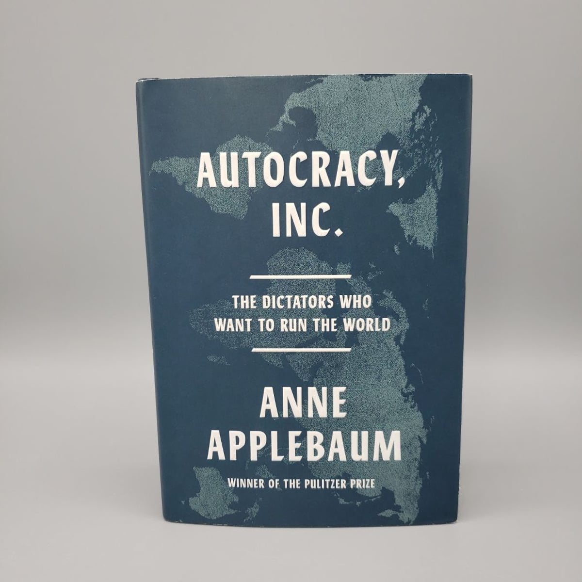 Autocracy, Inc by Anne Applebaum