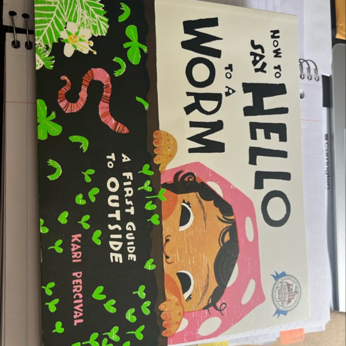 How to Say Hello to a Worm by Kari Percival