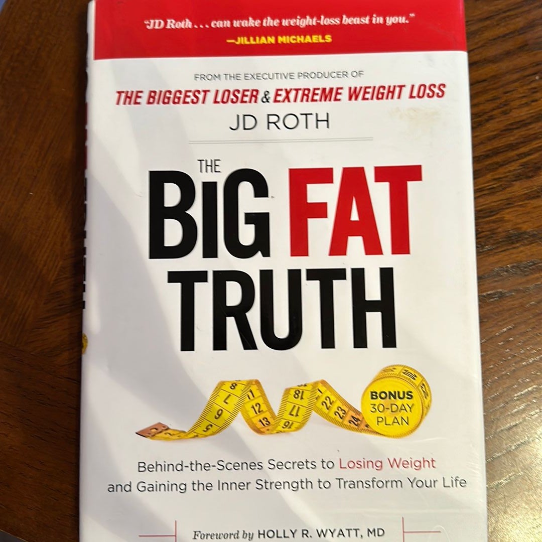 Big Fat Truth by J. D. Roth, Holly Wyatt
