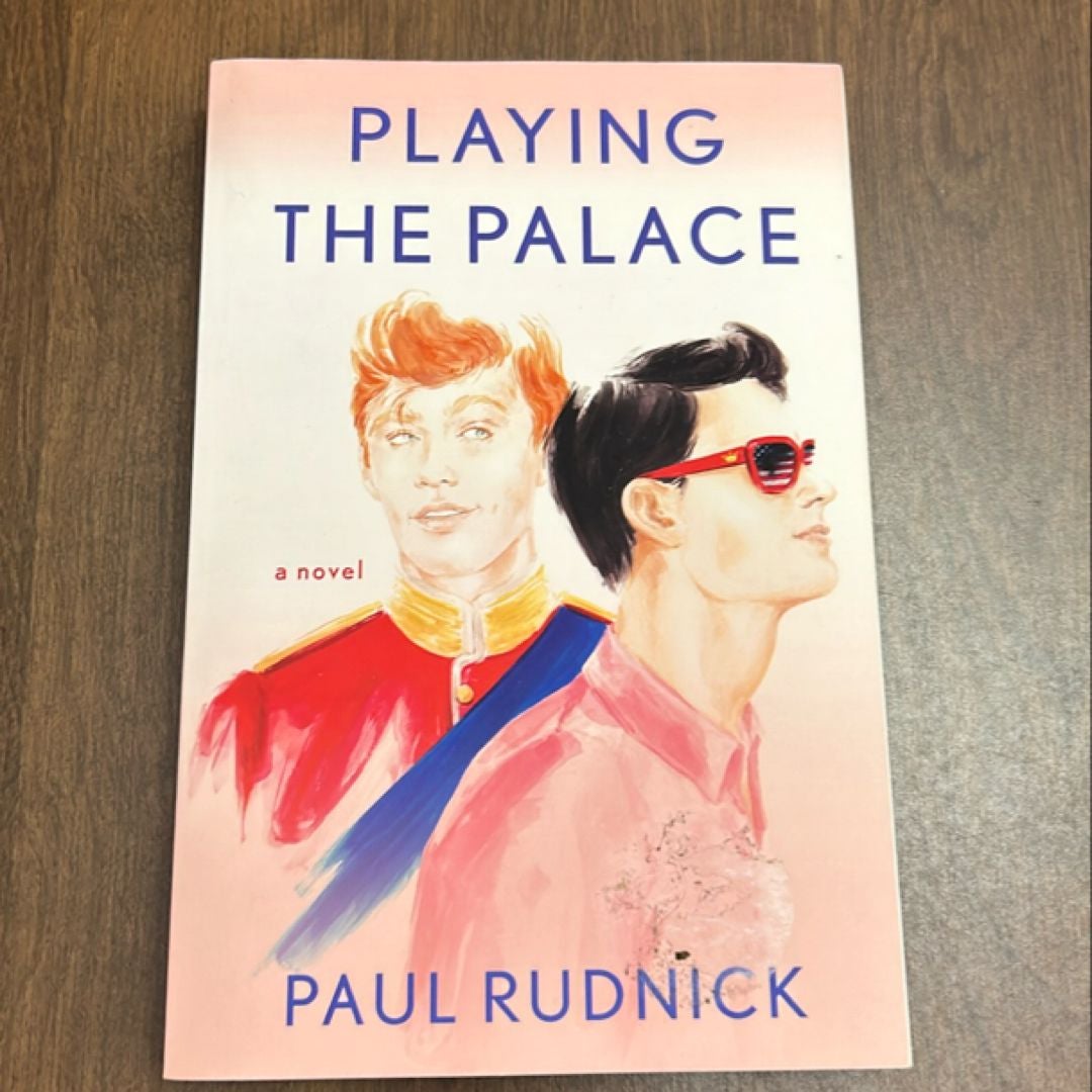 Playing the Palace by Paul Rudnick
