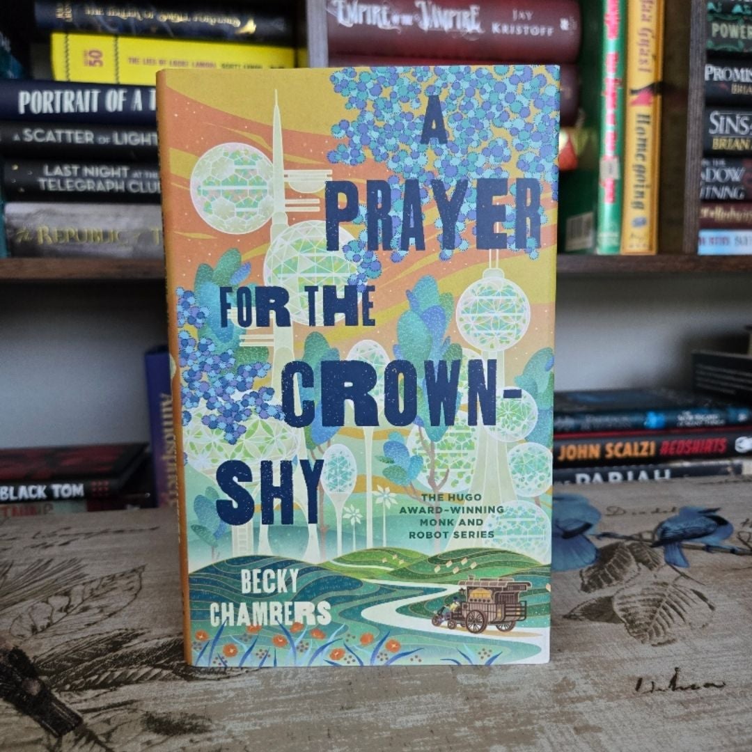 A Prayer for the Crown-Shy by Becky Chambers