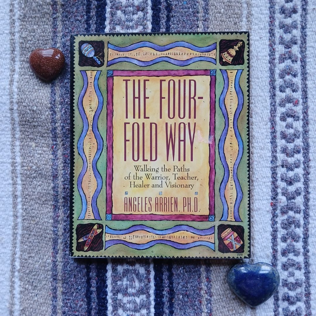 The Four-Fold Way by Angeles Arrien