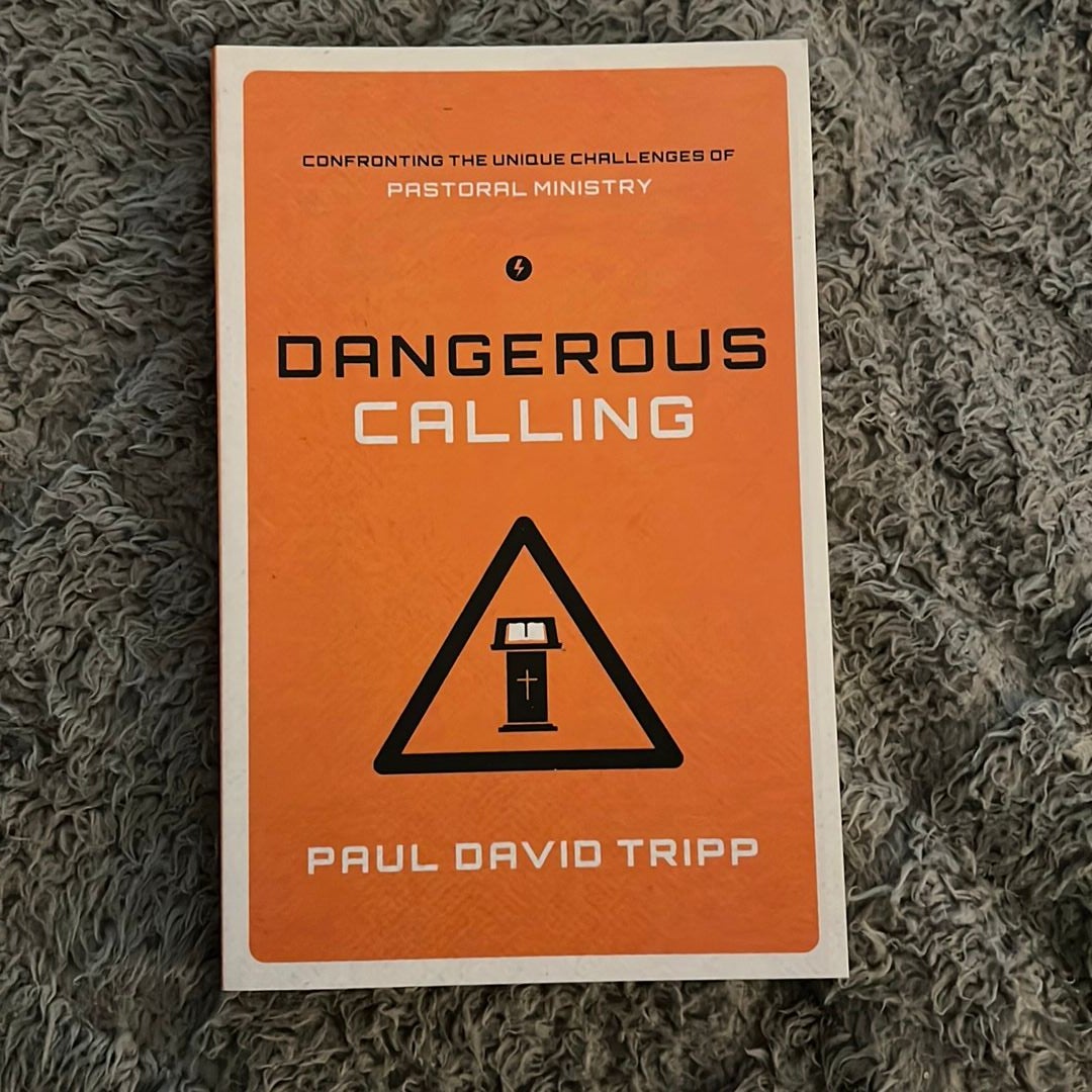 Dangerous Calling by Paul David Tripp