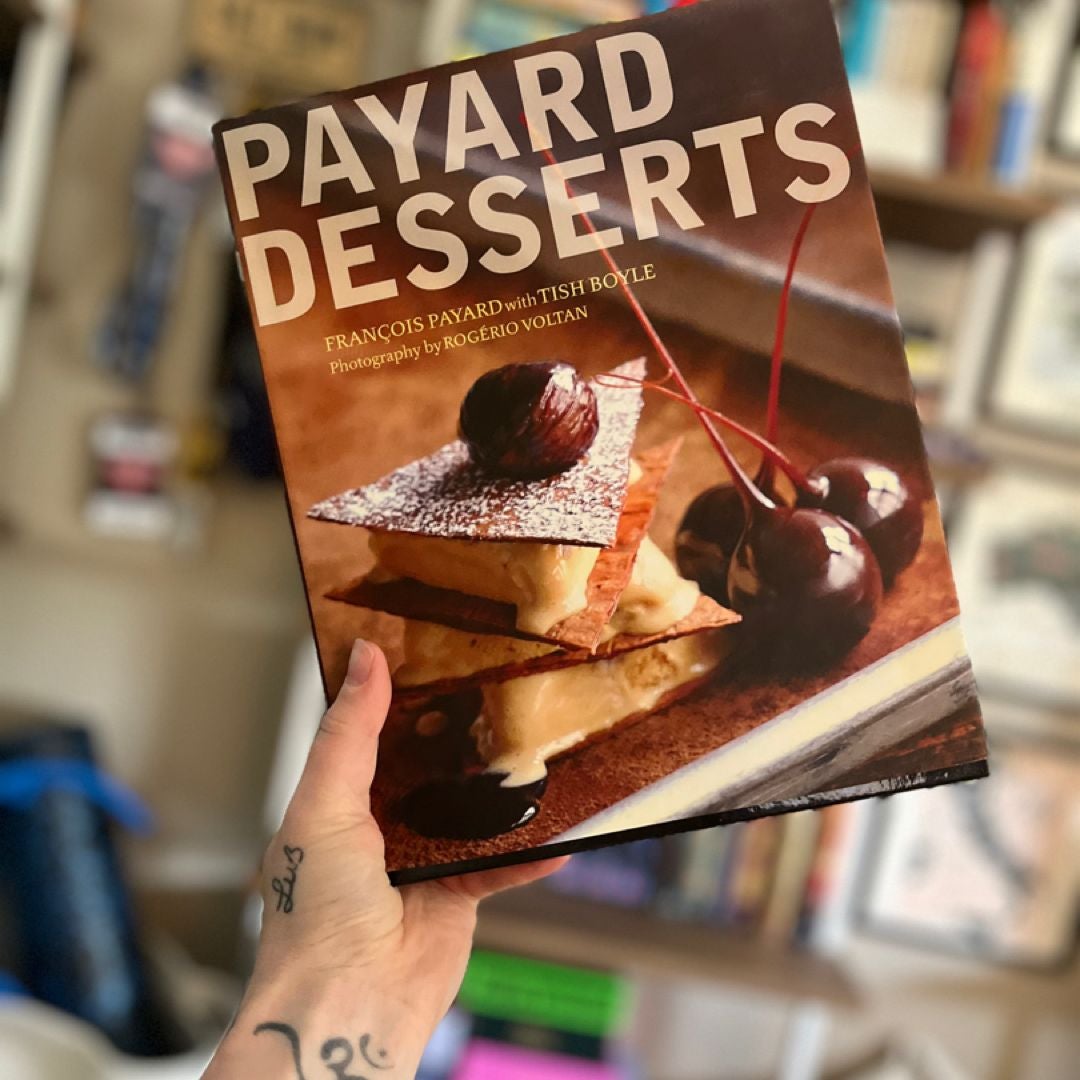 Payard Desserts by François Payard