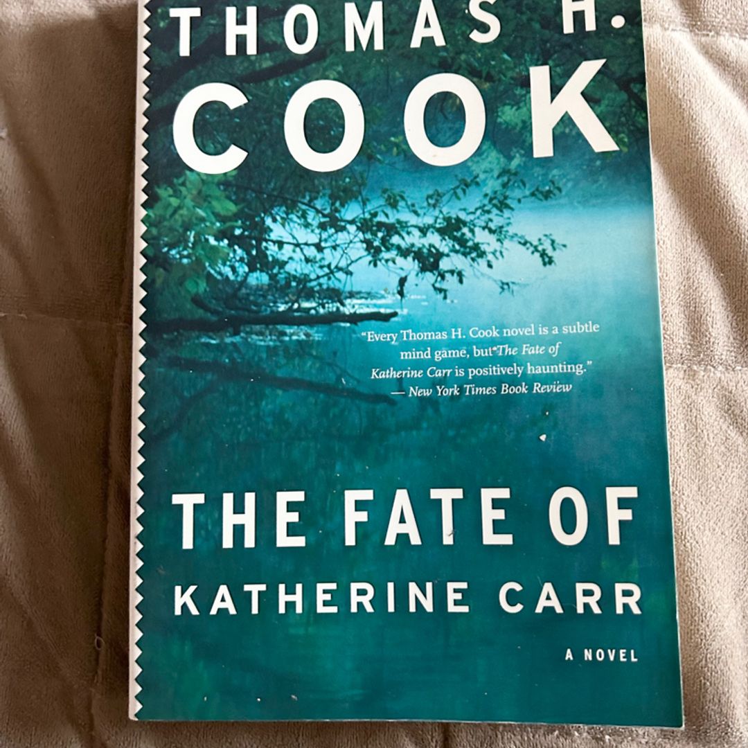 The Fate of Katherine Carr by Thomas H. Cook