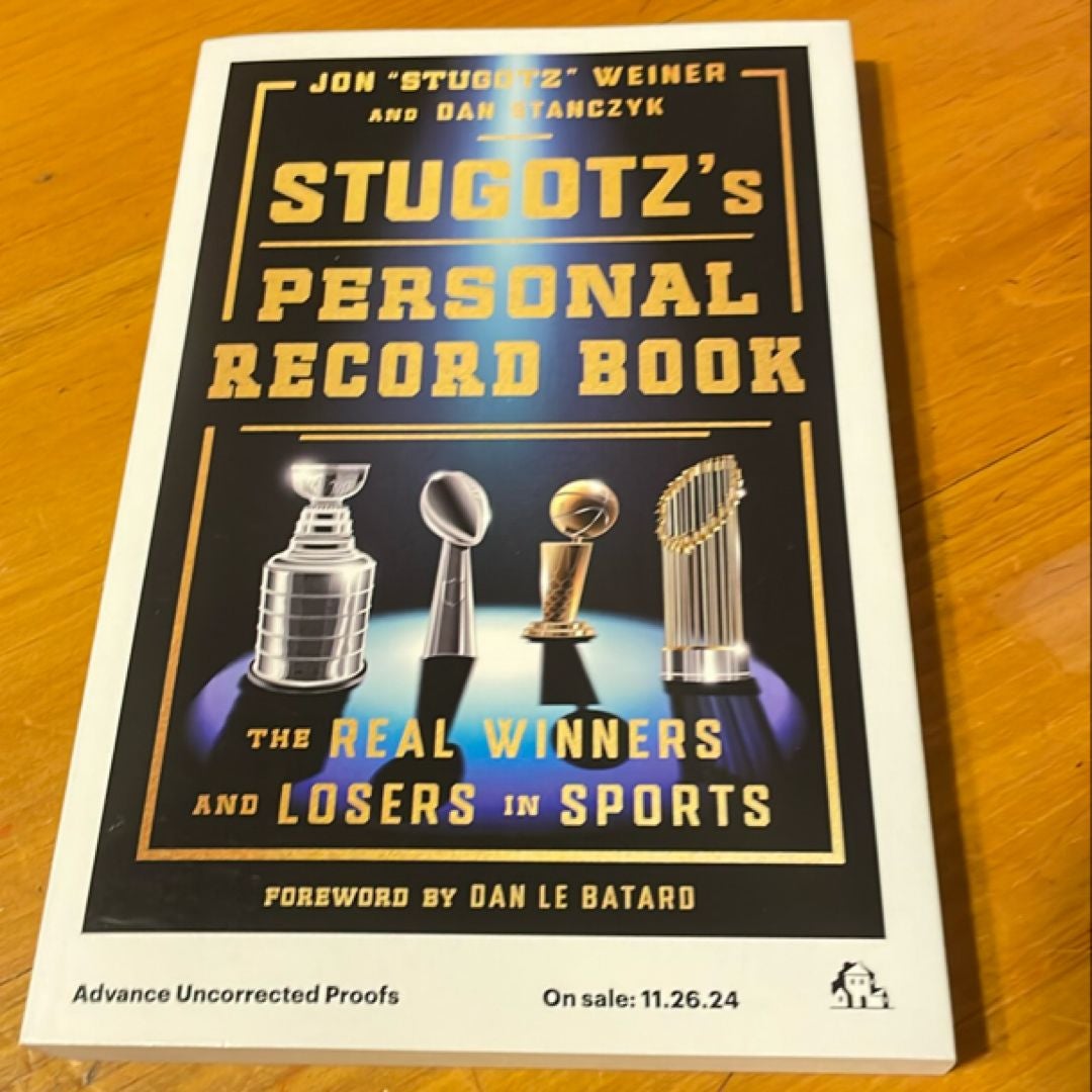 Stugotz's Personal Record Book by Jon "Stugotz" Weiner, Dan Stanczyk ...
