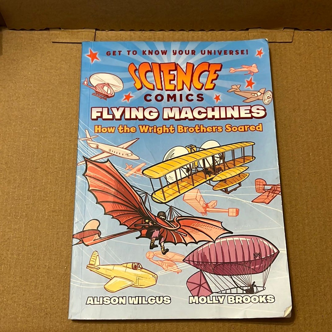 Science Comics: Flying Machines by Benjamin A. Wilgus