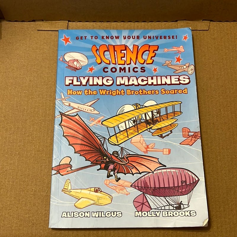 Science Comics: Flying Machines by Benjamin A. Wilgus
