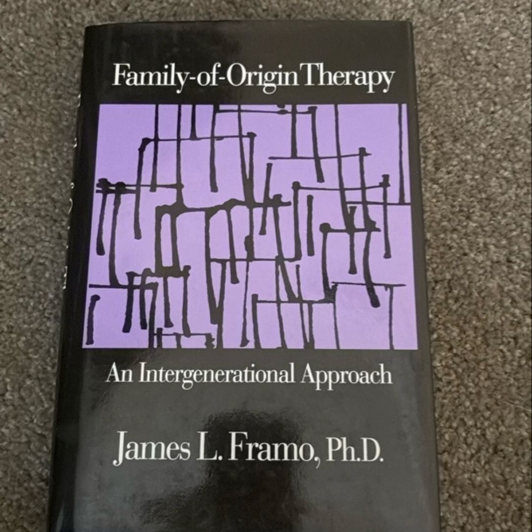 Family-Of-Origin Therapy by James L. Framo