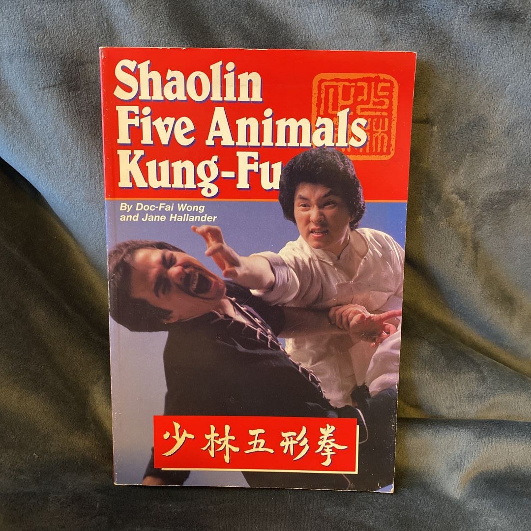Shaolin Five Animals Kung-Fu by Doc-Fai Wong, Paperback | Pangobooks